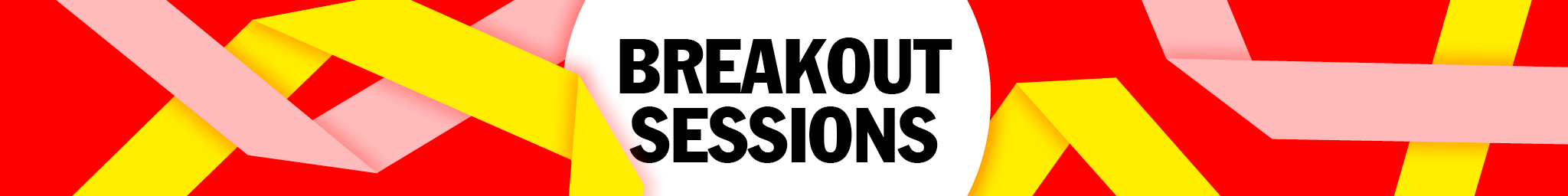 Breakout sessions - What Design Can Do